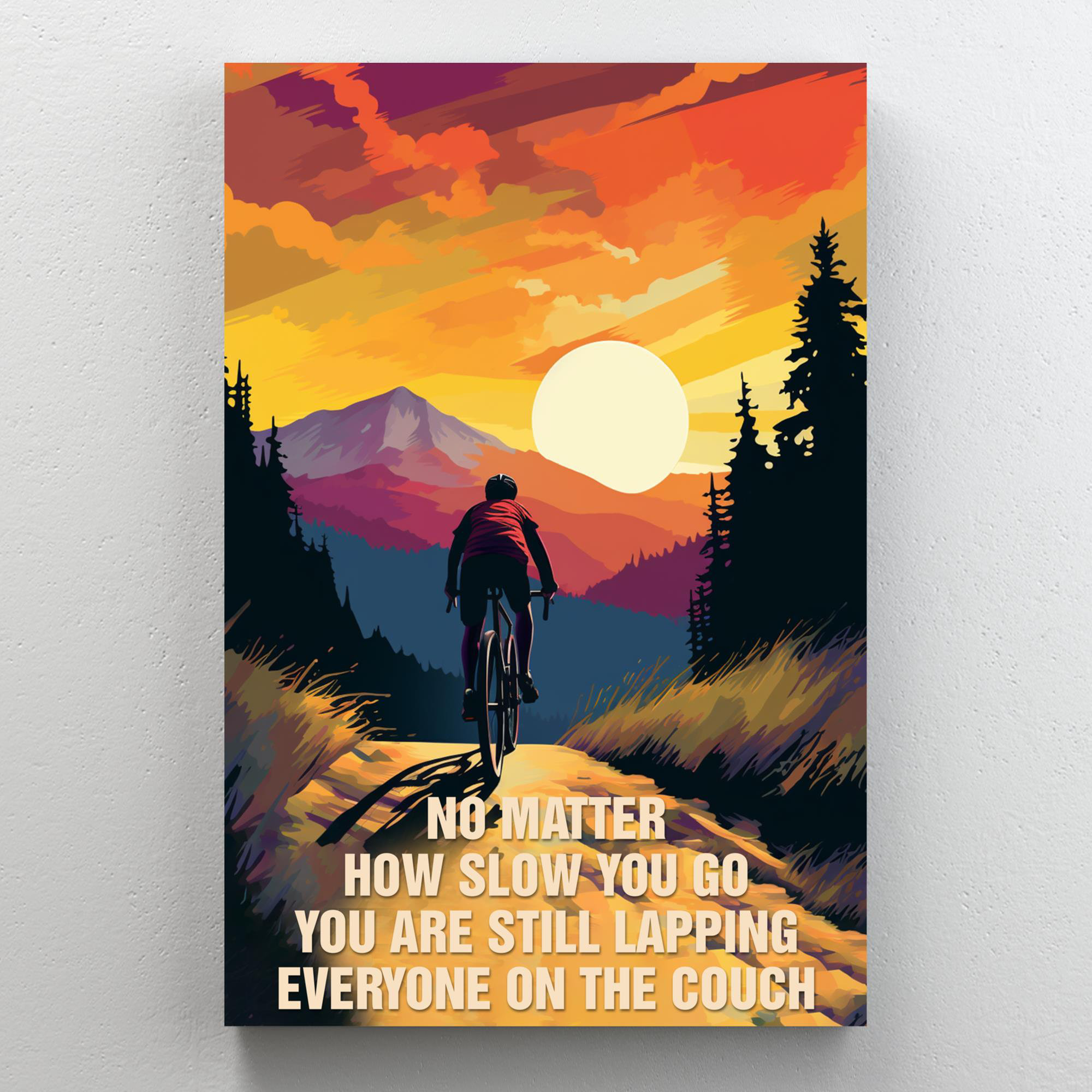 Trinx Jarette Cycling No Matter How Slow You Go On Canvas Print | Wayfair